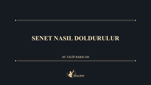 Senet Nasıl Doldurulur - Manisa Avukat Babacan Hukuk